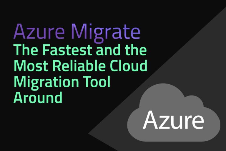Azure Migration – The Most Reliable Cloud Migration Tool