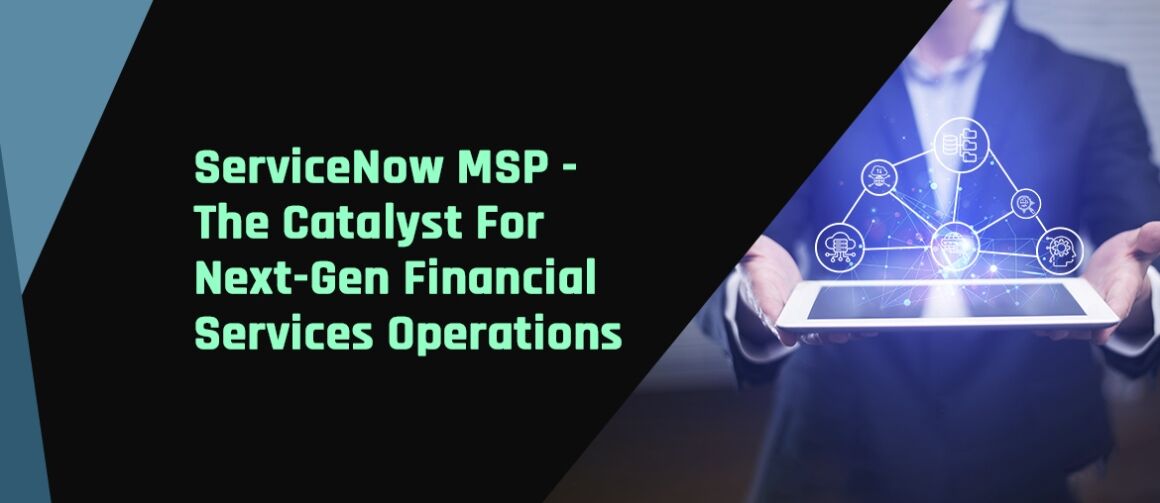 ServiceNow MSP: Driving Digital Transformation in Finance